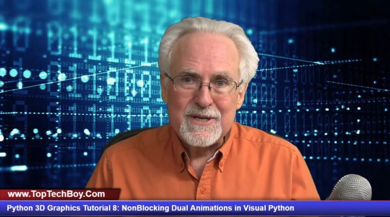 Python 3D Graphics Tutorial 8: NonBlocking Dual Animations in Vpython - Learning Center
