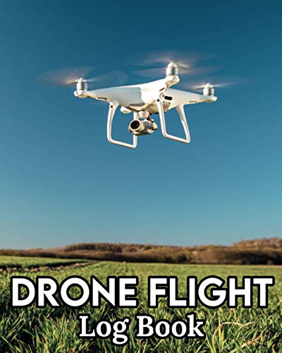 Drone Flight Log Book Pilot Operator & Instructor Journal: Flight ...