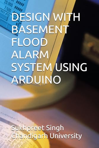 DESIGN WITH BASEMENT FLOOD ALARM SYSTEM USING ARDUINO - Learning Center