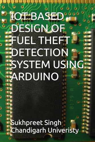Iot Based Design Of Fuel Theft Detection System Using Arduino